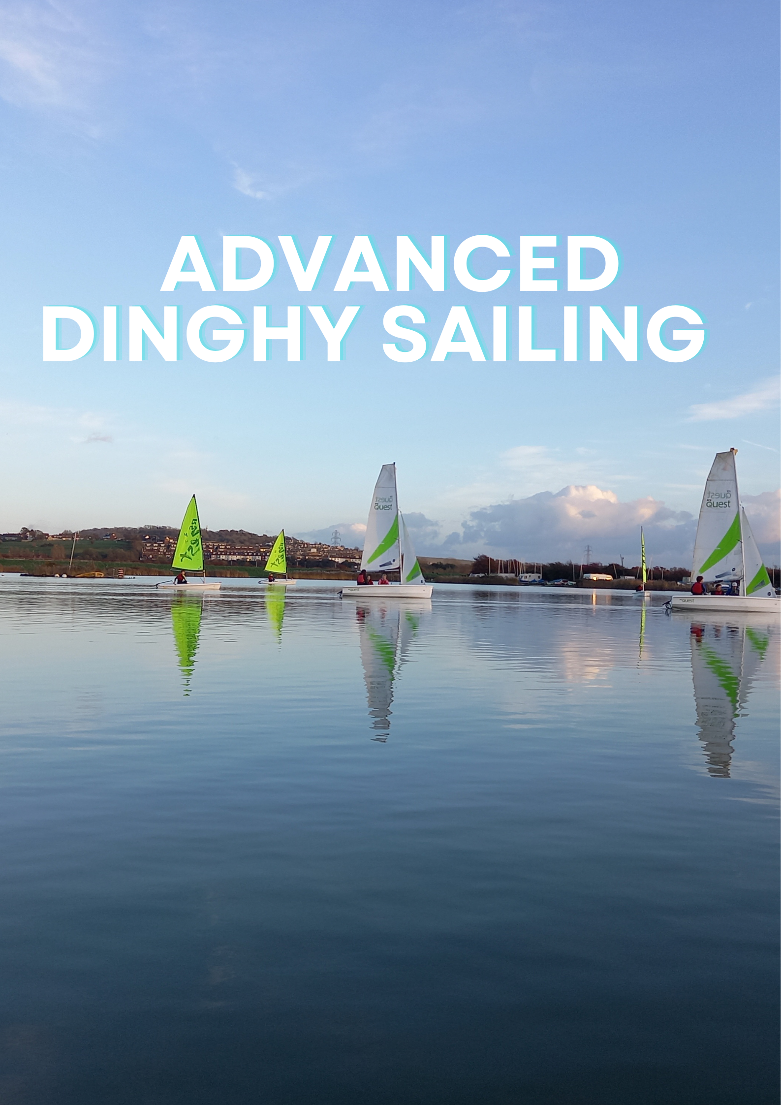 Advanced Dinghy Sailing - Improve, Practice and Race Training Courses ...